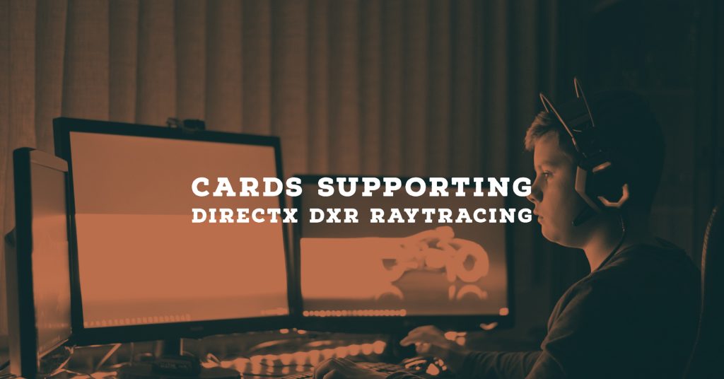 List of DirectX 12 Ultimate compatible GPUs for Windows 11