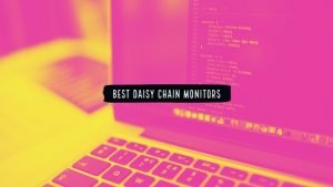 List of the Best Daisy Chain Monitors for Windows and Mac with Budget ...