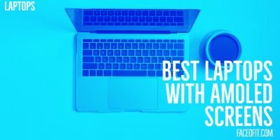 List of the Best Laptops with AMOLED Screens - Budget Options