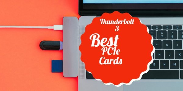 List of the Best Thunderbolt 3 PCIe Cards & Expansion Systems