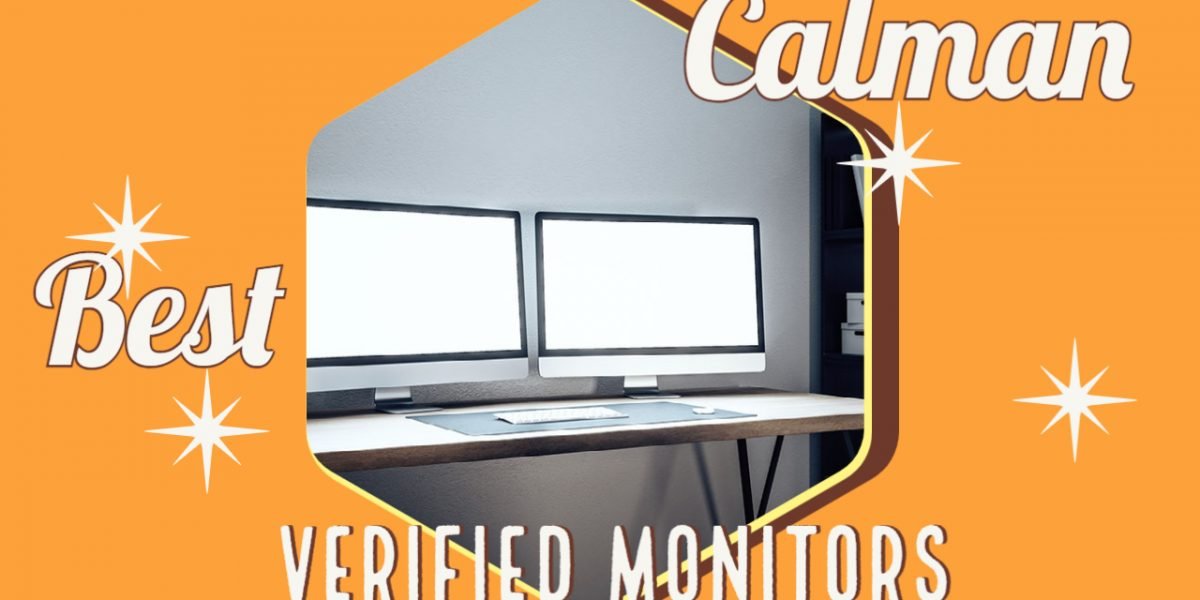List of the Best Calman Verified Monitors with Budget 1080p Options