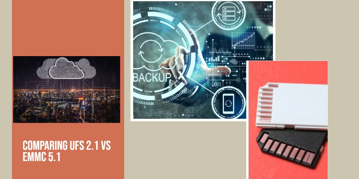 Comparing UFS 2.1 vs eMMC 5.1 - Specifications and Performance