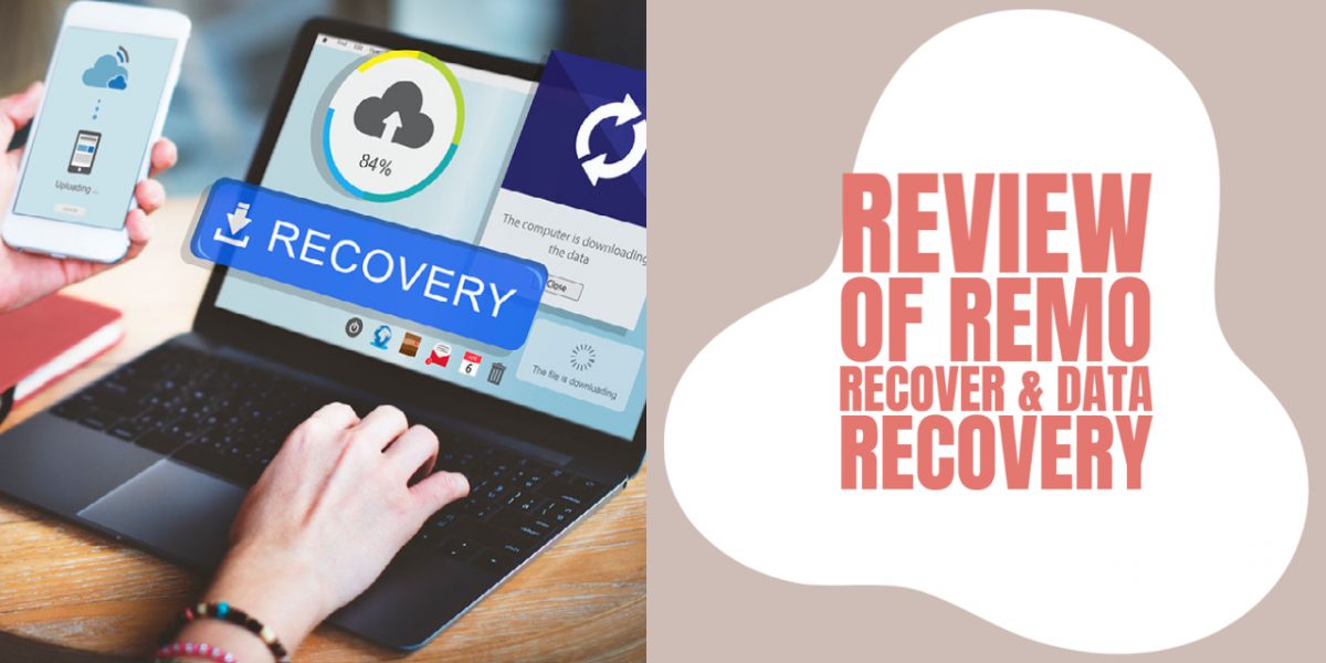 Sponsored: Review of Remo Recover & Data Recovery