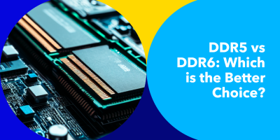 DDR6 vs DDR5 - Specifications Comparison for Desktops & Laptops